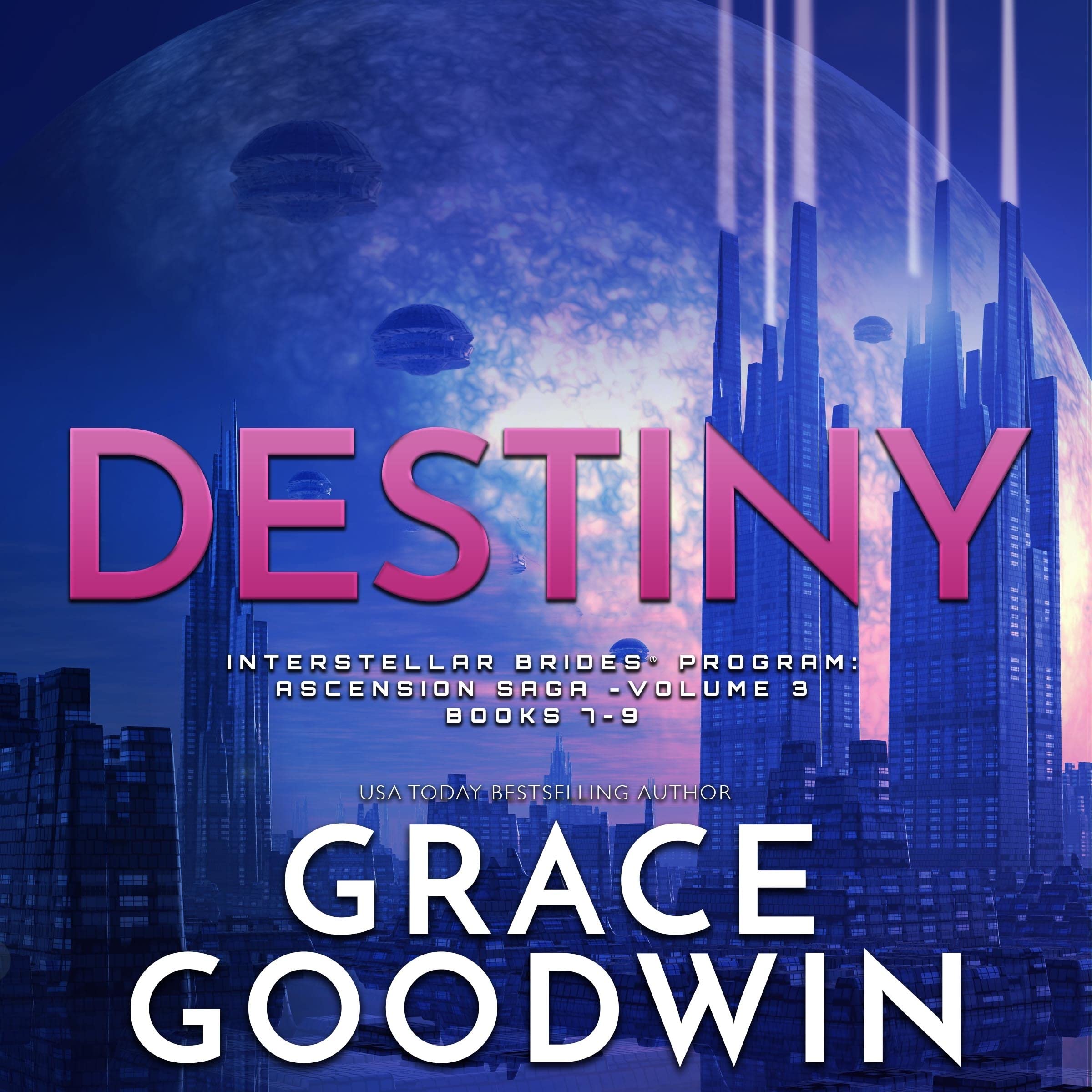 Destiny (Interstellar Brides Program: Ascension Saga, 3): Goodwin ...