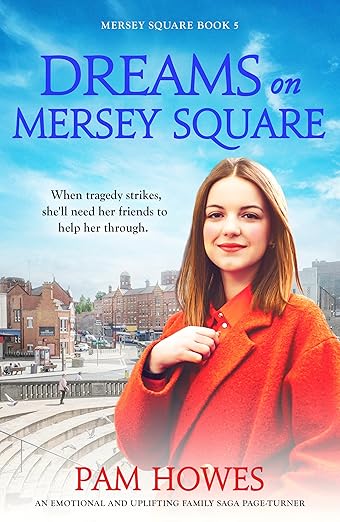 Dreams on Mersey Square: An emotional and uplifting family saga page ...