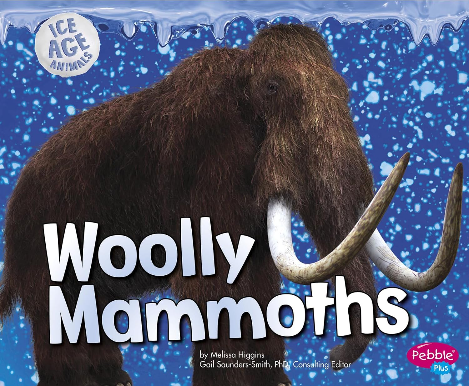 Woolly Mammoths (Ice Age Animals): Higgins, Melissa: 9781491421024 ...