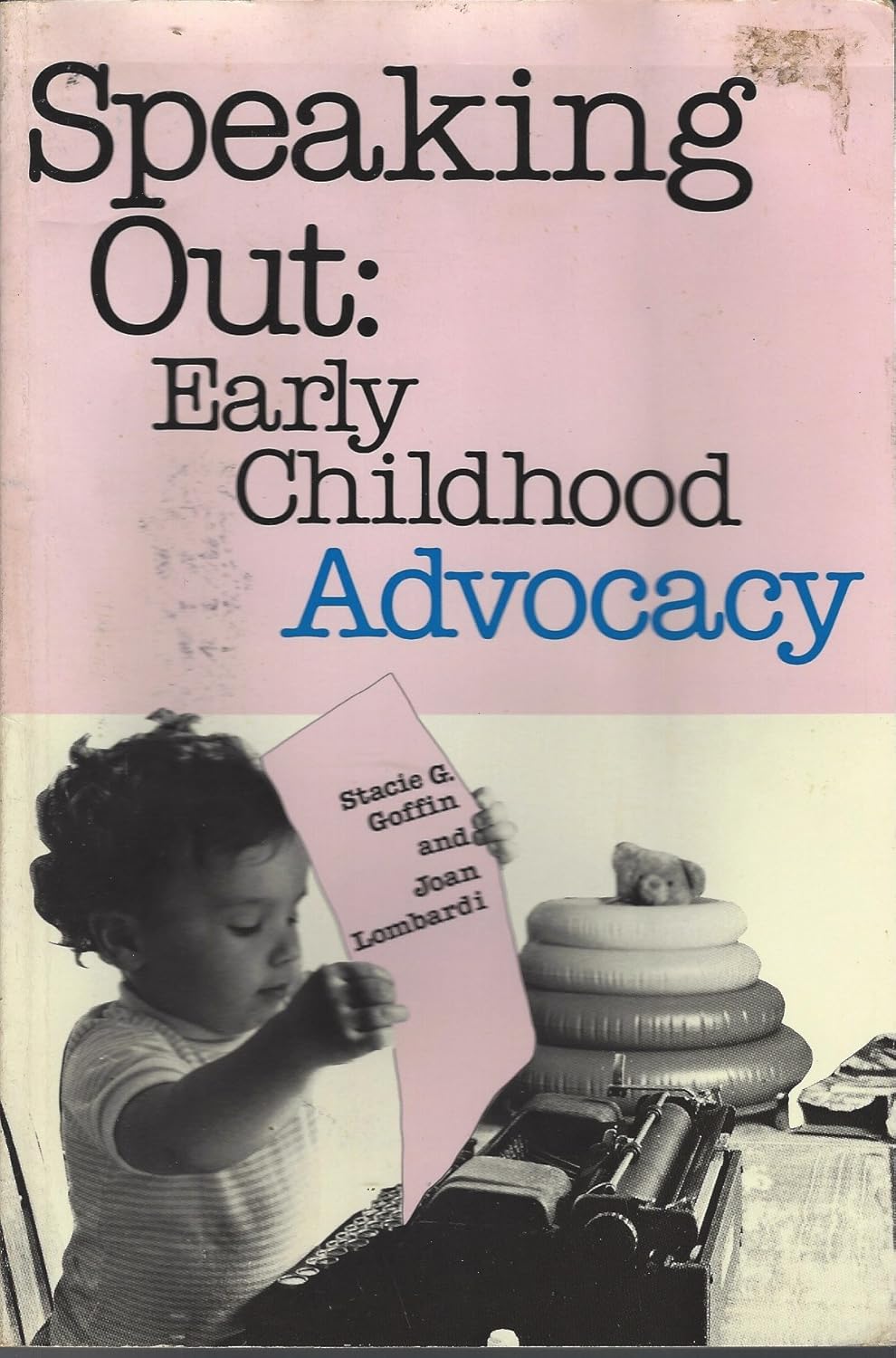 SPEAKING OUT: EARLY CHILDHOOD ADVOCACY: STACIE GOFFIN AND JOAN LOMBARDI ...