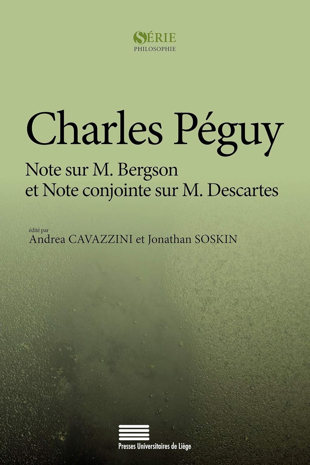 Charles Péguy: Note sur M. Bergson et Note conjointe sur M. Descartes ...