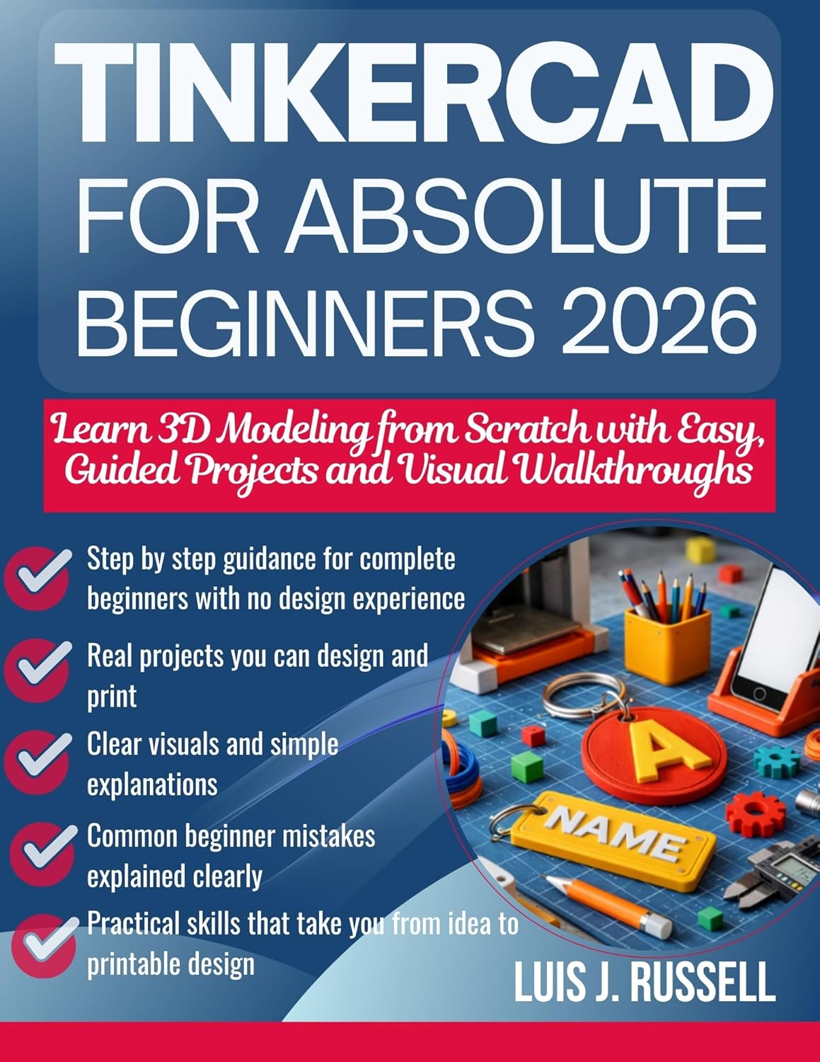 TINKERCAD FOR ABSOLUTE BEGINNERS 2026: Learn 3D Modeling from Scratch ...