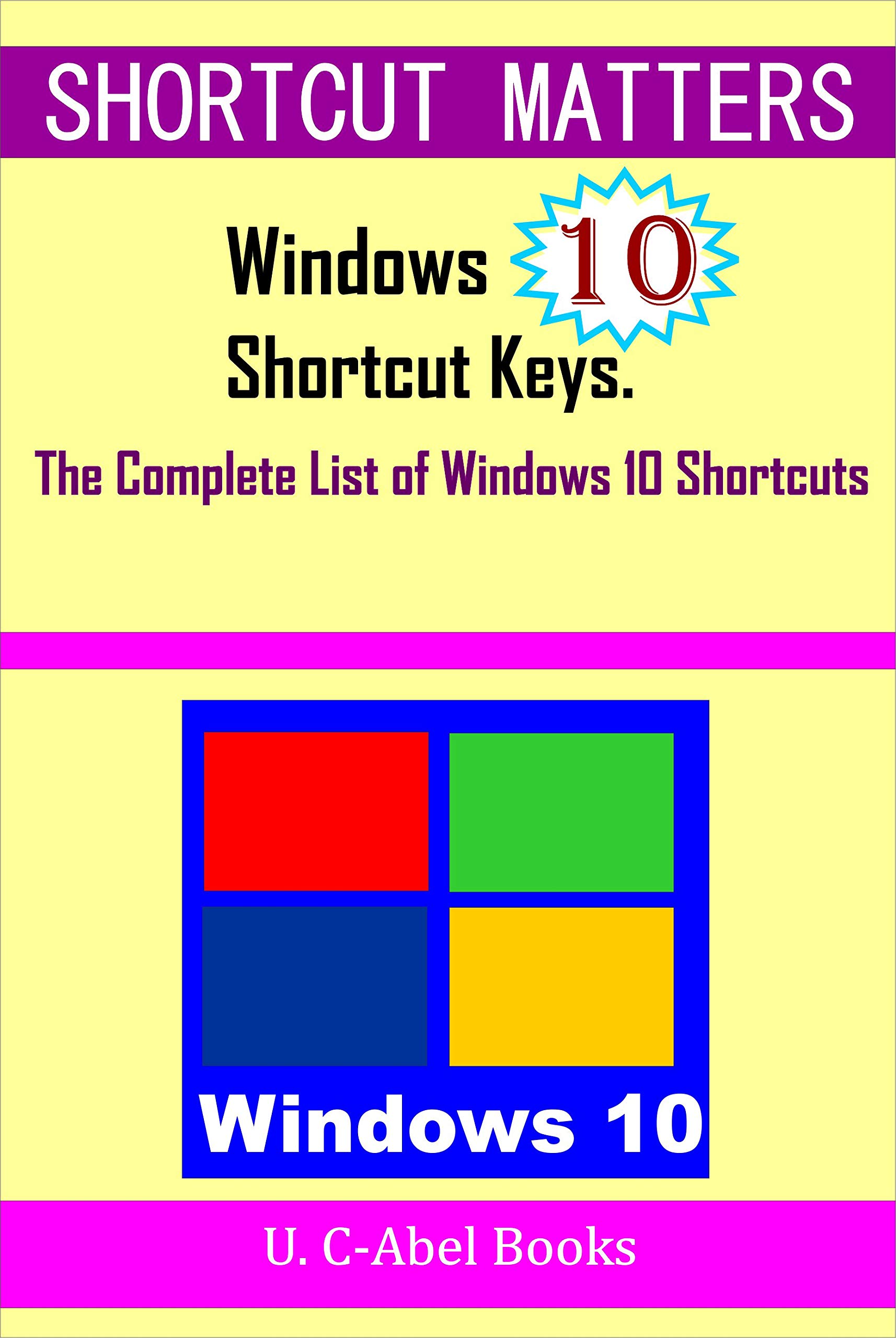 Buy Windows 10 Shortcut Keys: The Complete List of Windows 10 Shortcuts ...