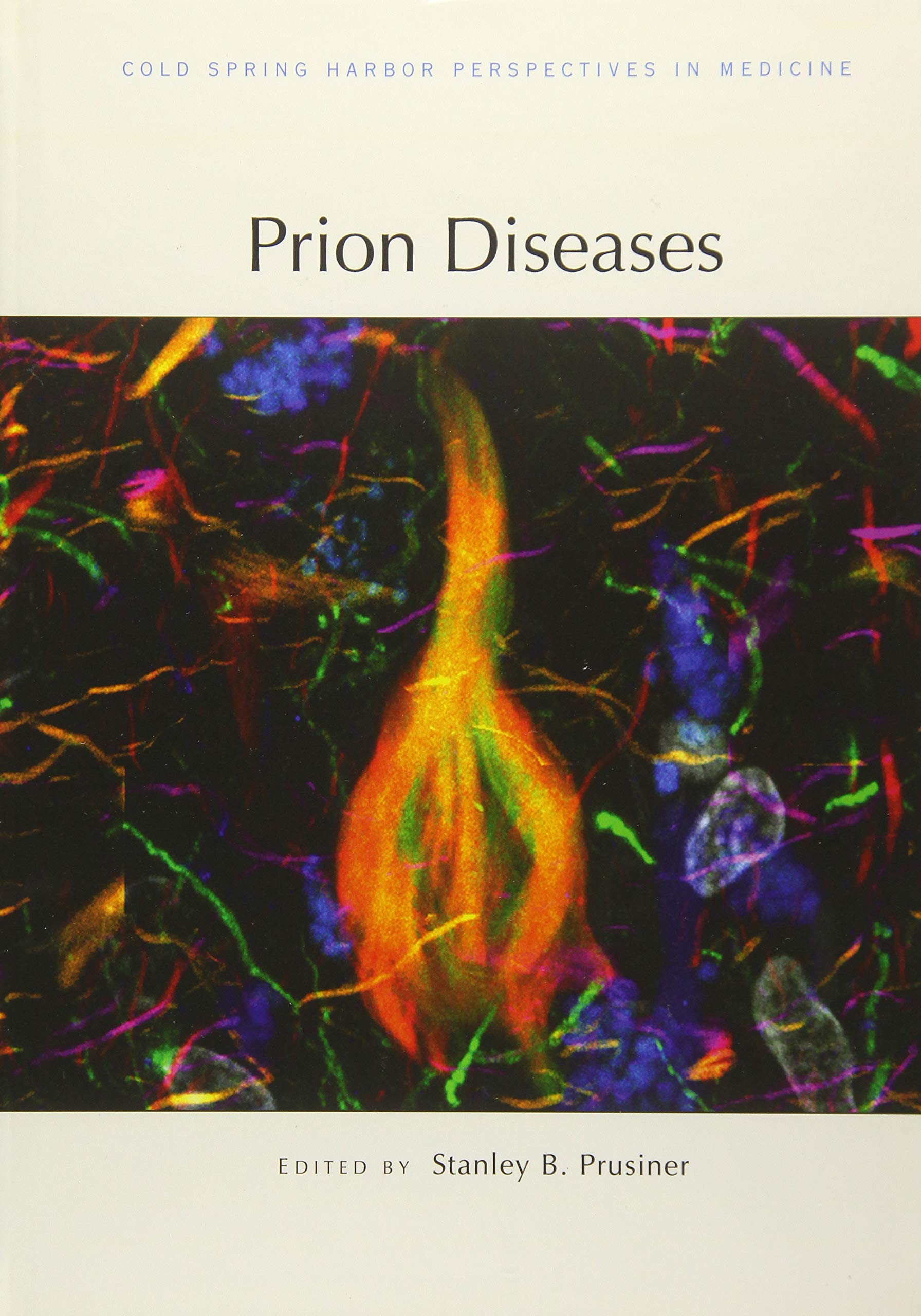 Prion Diseases (Cold Spring Harbor Perspectives in Medicine ...