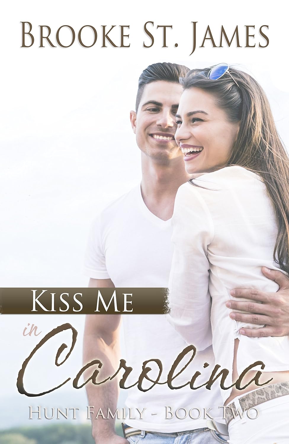 Kiss Me in Carolina (Hunt Family Book 2) - Kindle edition by St. James ...