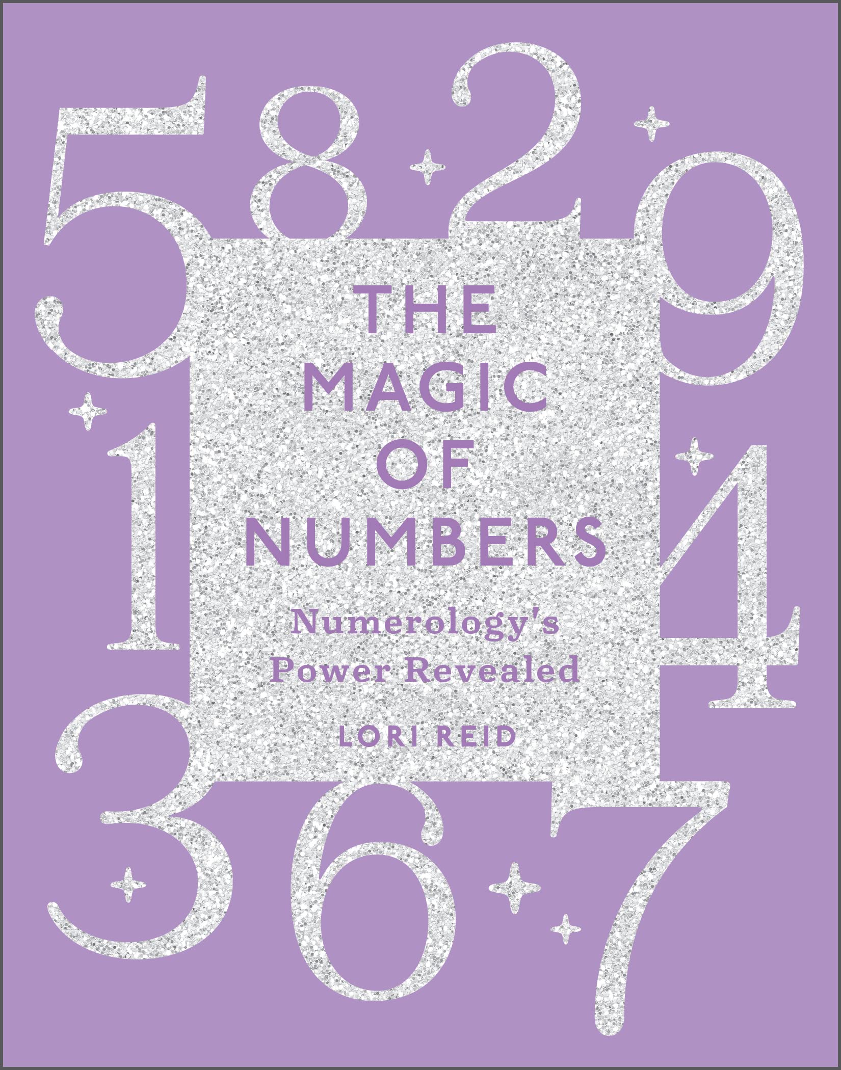 The Magic of Numbers: Numerology's Power Revealed: Reid, Lori ...