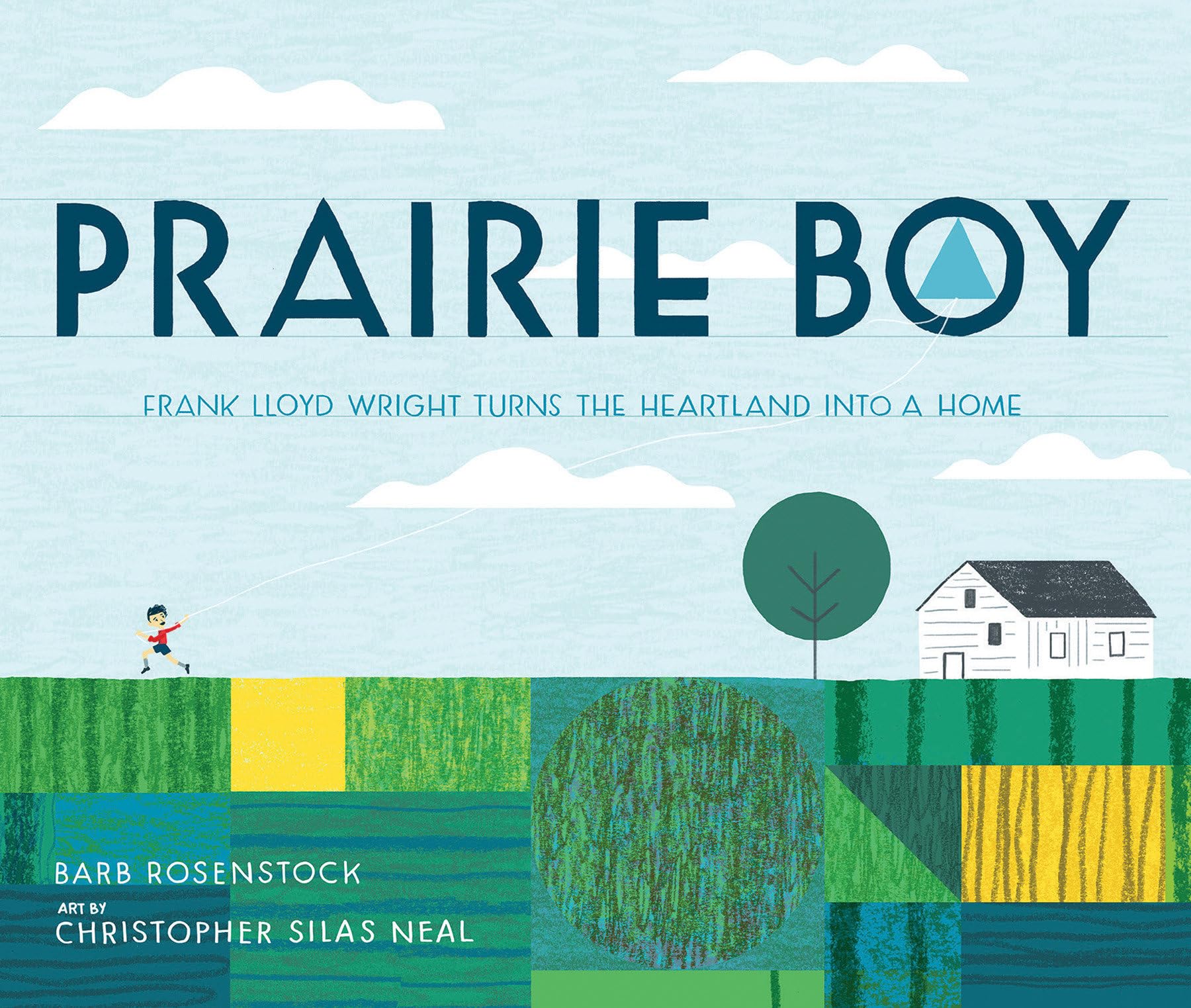 Prairie Boy: Frank Lloyd Wright Turns the Heartland into a Home ...