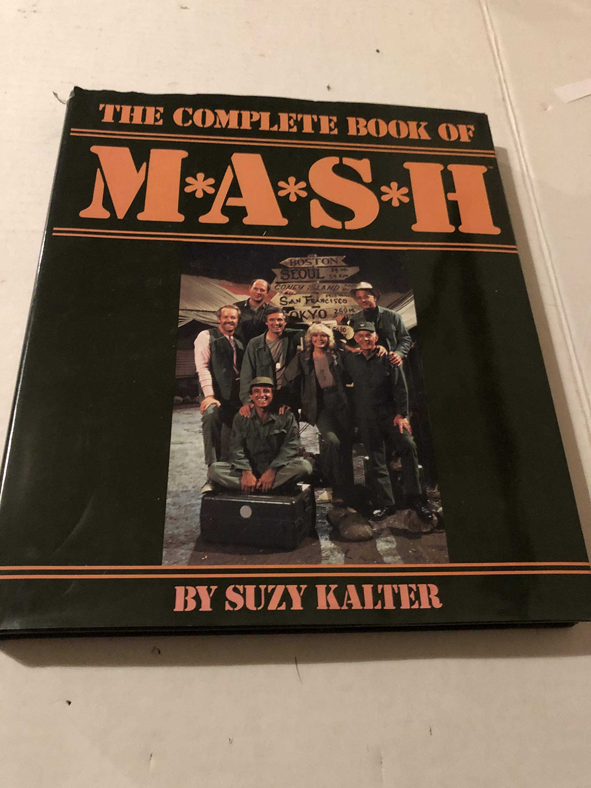 The Complete Book of M*A*S*H: Suzy Kalter, Larry Gelbart: 9780810980839 ...