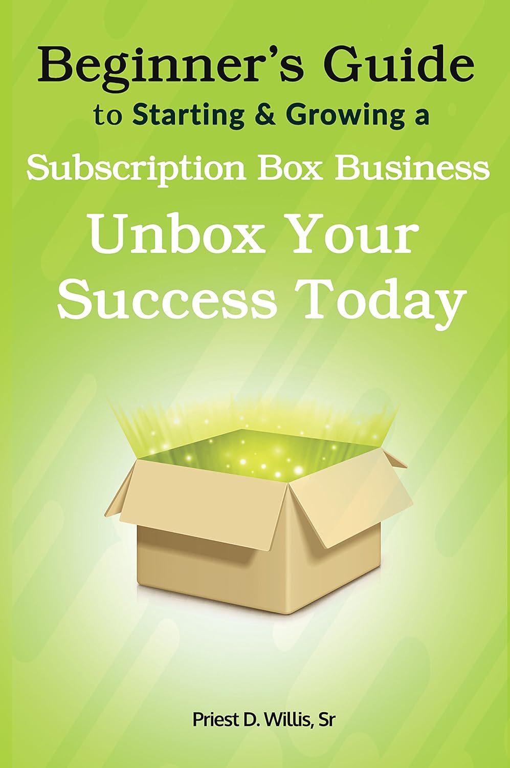 Amazon.com: Beginner's Guide To Starting & Growing A Subscription Box ...