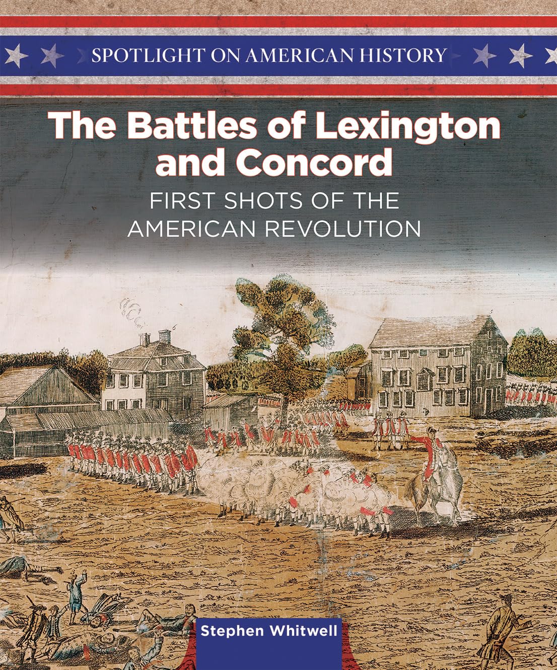 The Battles of Lexington and Concord: First Shots of the American ...