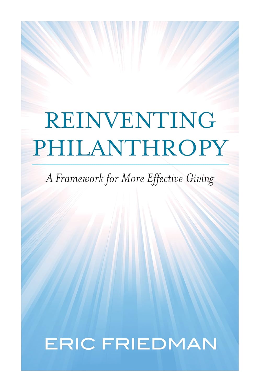 Reinventing Philanthropy - Kindle edition by Friedman, Eric. Politics ...