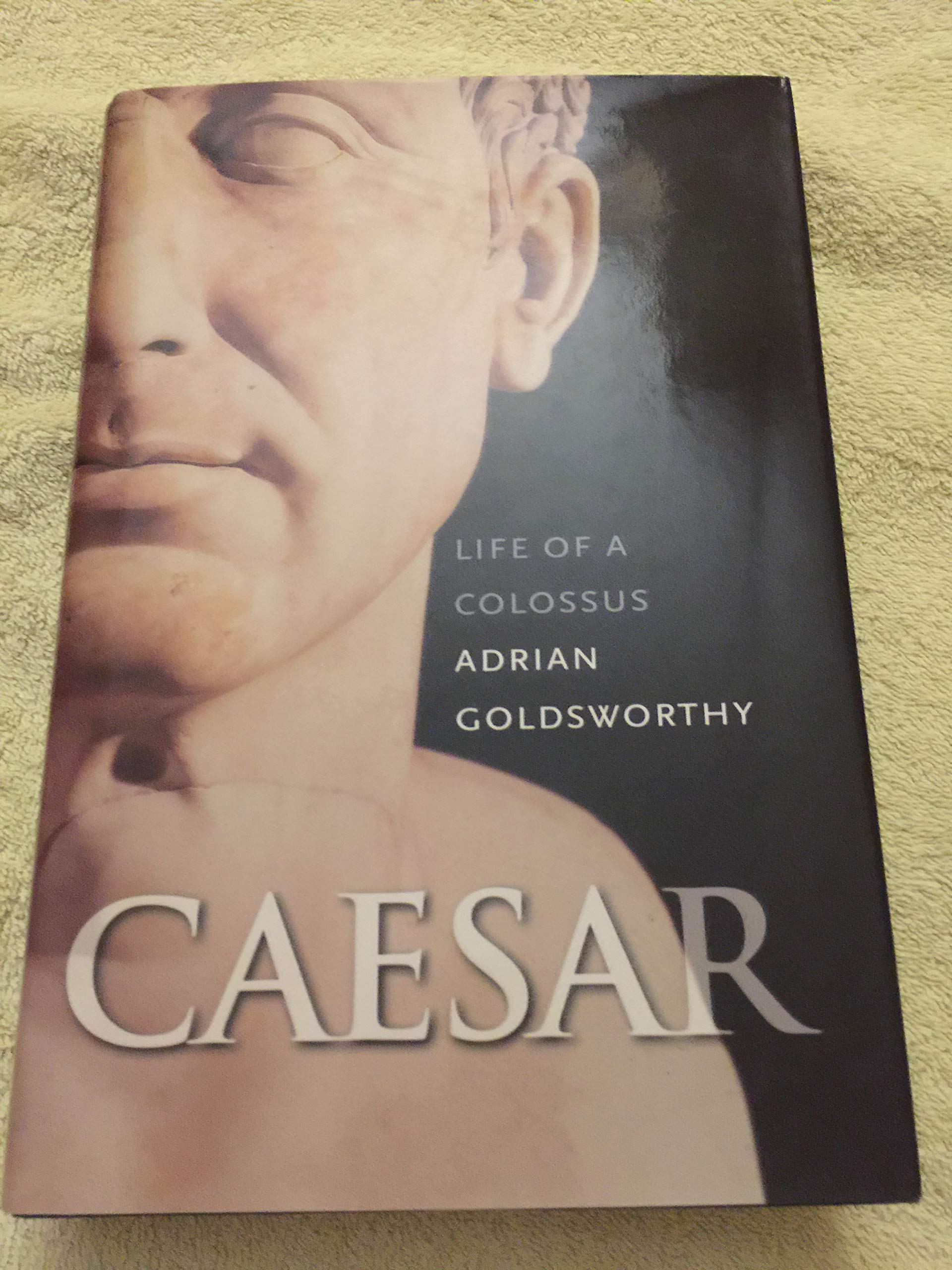 Caesar: Life of a Colossus: Goldsworthy, Adrian: 9780300120486: Amazon ...