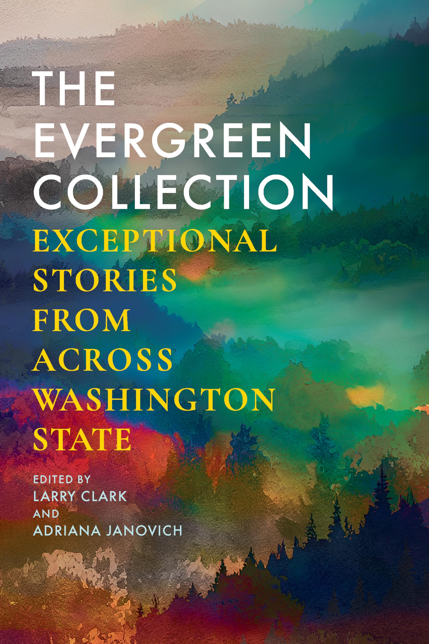 The Evergreen Collection: Exceptional Stories from Across Washington ...