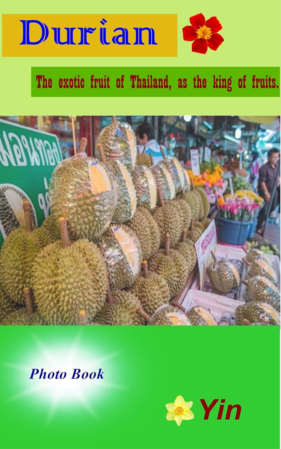 Amazon.com: Durian: the exotic fruit of Thailand, as the king of fruits ...