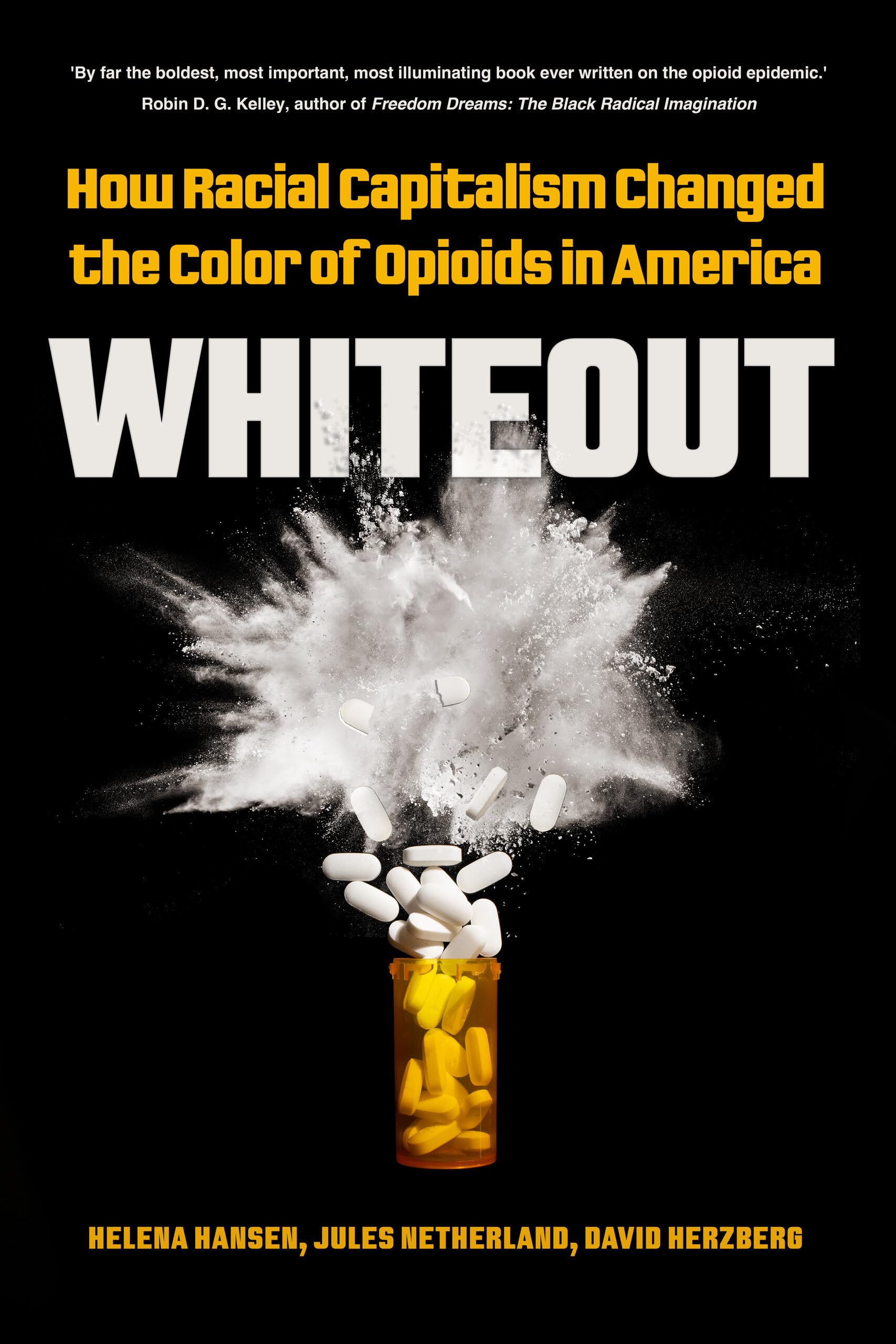 Whiteout: How Racial Capitalism Changed the Color of Opioids in America ...