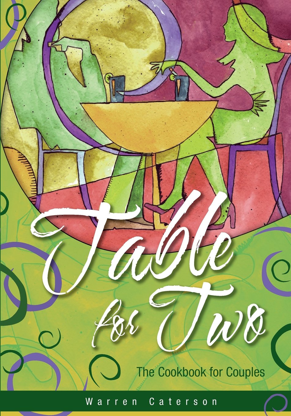 Table for Two - The Cookbook for Couples: Caterson, Warren ...