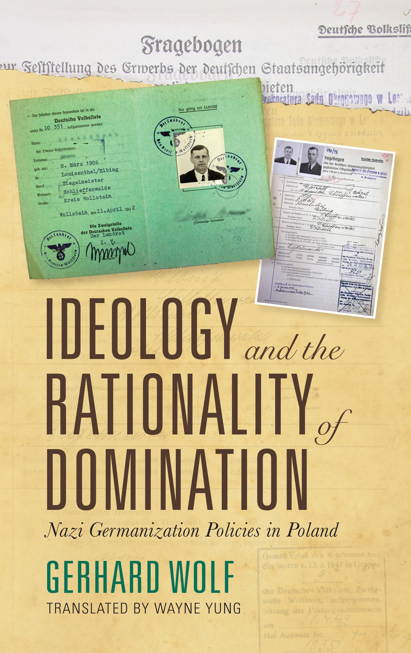 Ideology and the Rationality of Domination: Nazi Germanization Policies ...
