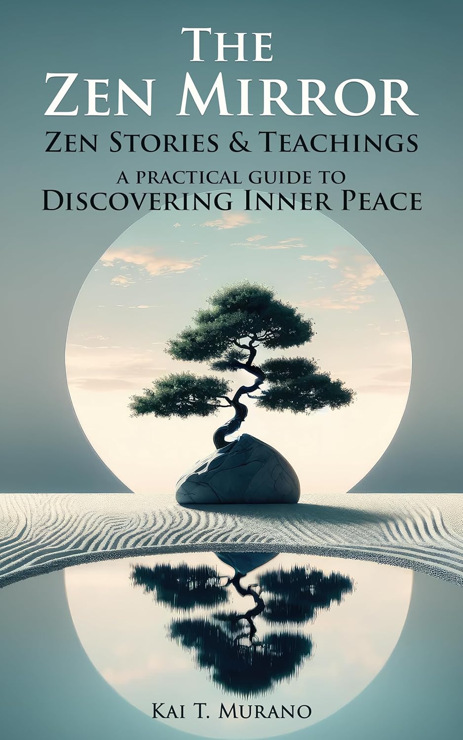 The Zen Mirror: Stories & Teachings to Guide You to Inner Peace ...
