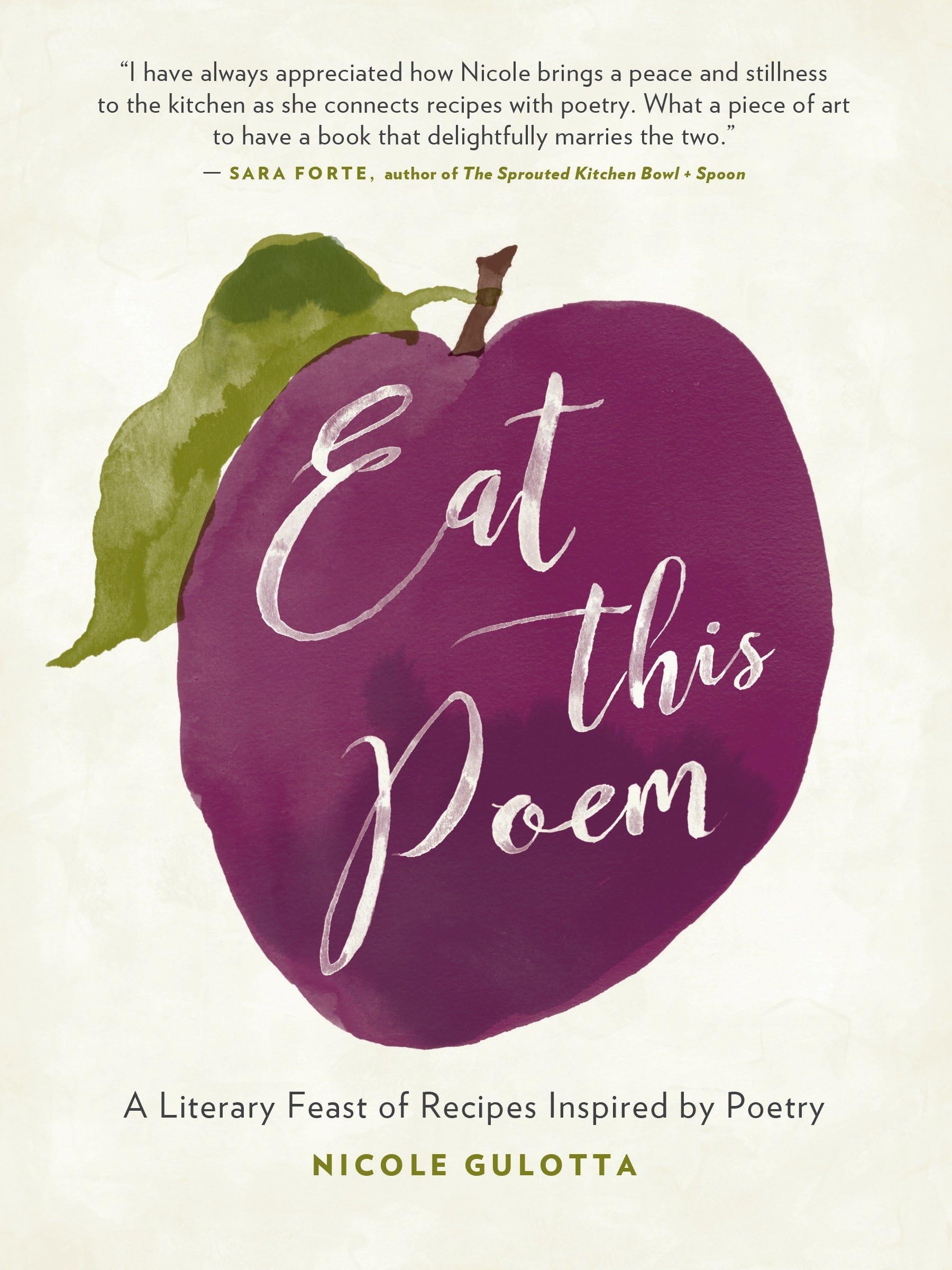 Eat This Poem: A Literary Feast of Recipes Inspired by Poetry: Gulotta ...