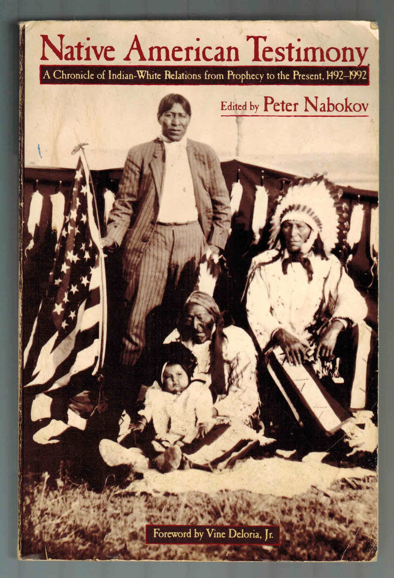 Native American Testimony: A Chronicle of Indian-White Relations from ...