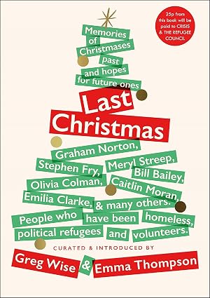 Last Christmas: Memories of Christmases Past and Hopes of Future Ones ...