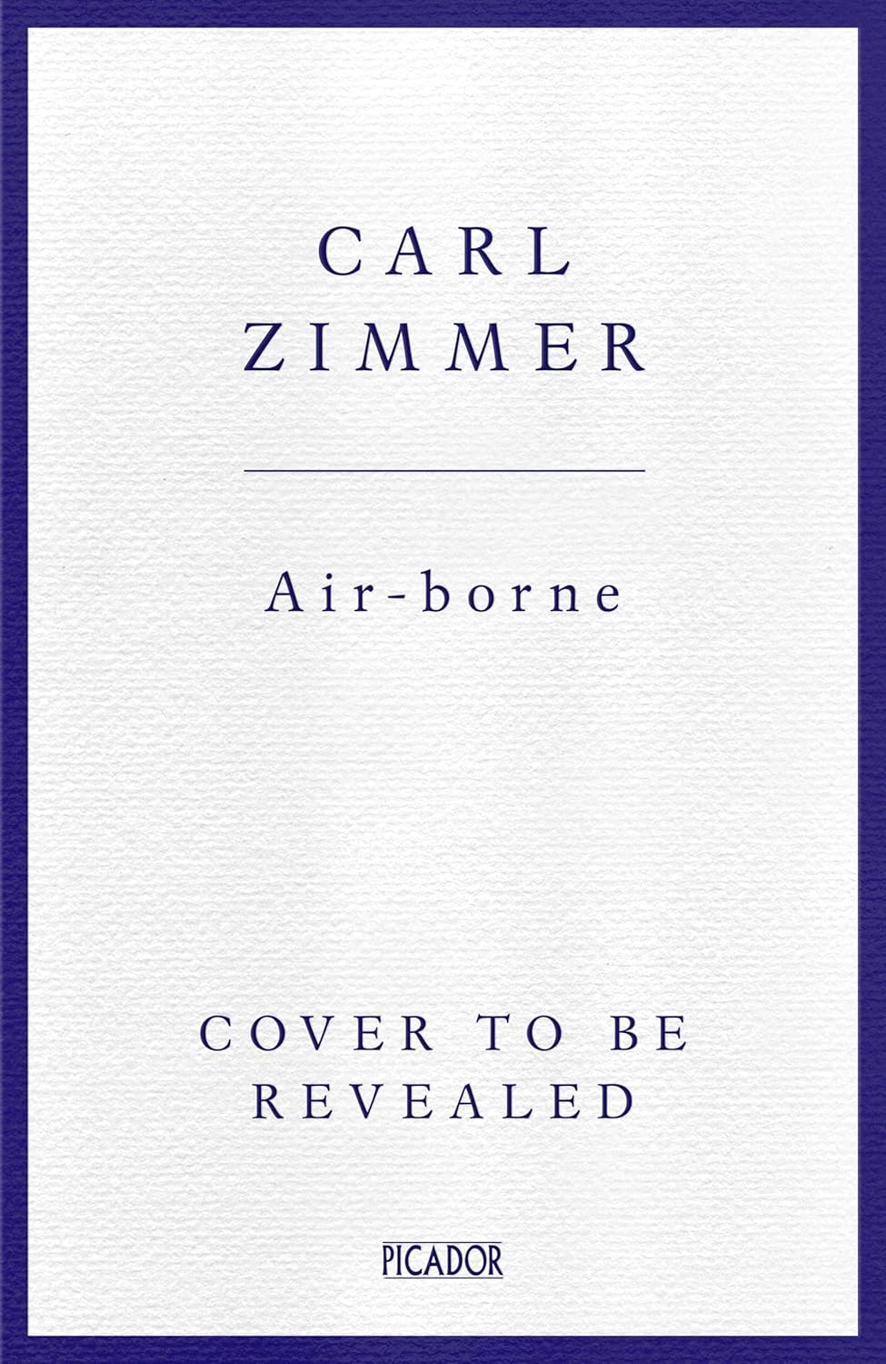 Air-Borne: The Hidden History of the Life We Breathe : Zimmer, Carl ...
