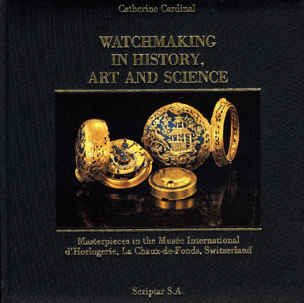 Watchmaking in history, art and science: Masterpieces in the Musée ...