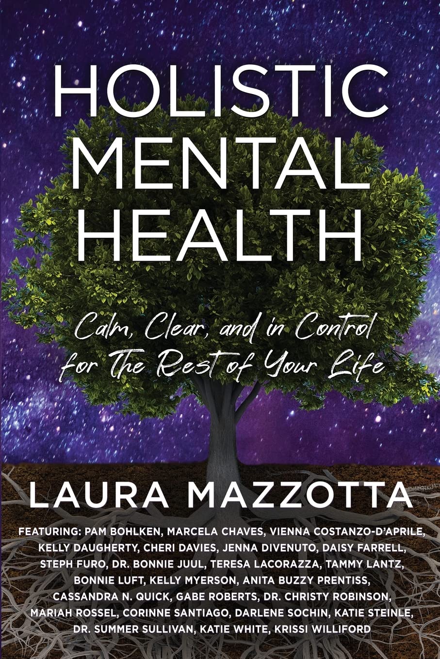 Holistic Mental Health: Calm, Clear, and In Control For the Rest of ...