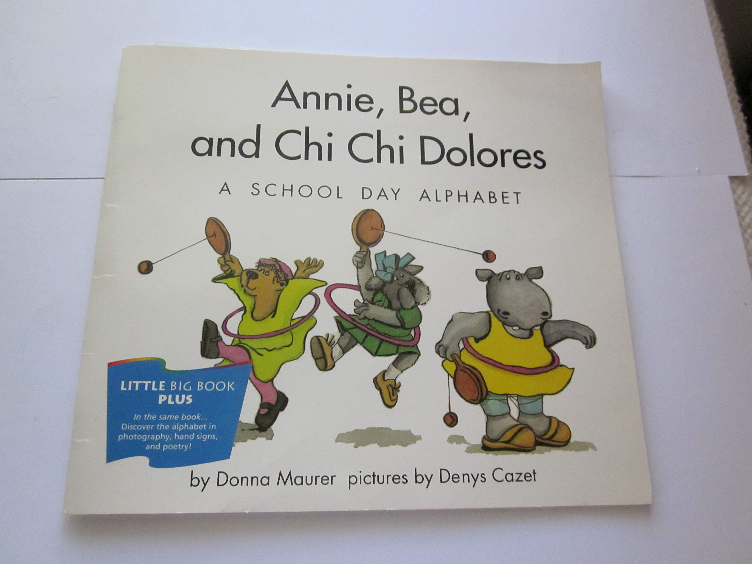 Annie, Bea, and Chi Chi Dolores: A school day alphabet: Maurer, Donna ...