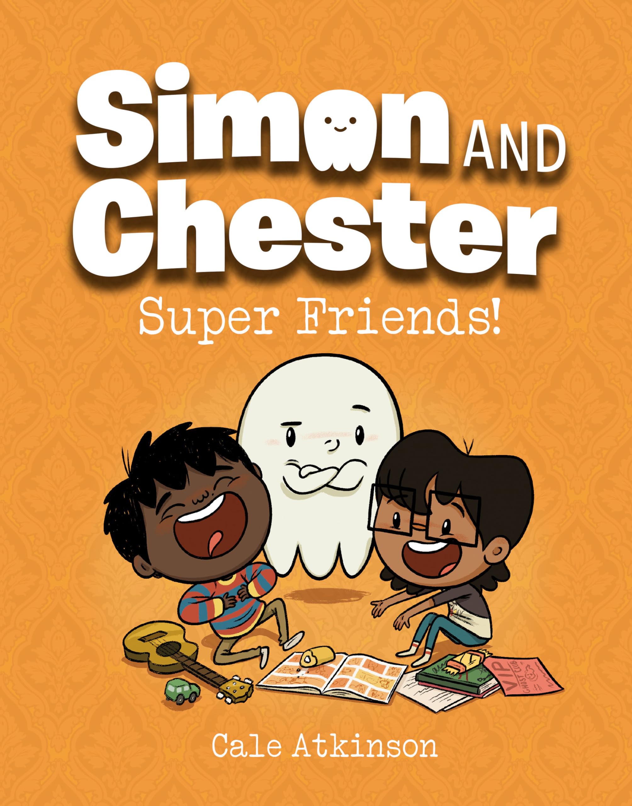 Super Friends! (Simon and Chester Book #4): Atkinson, Cale ...