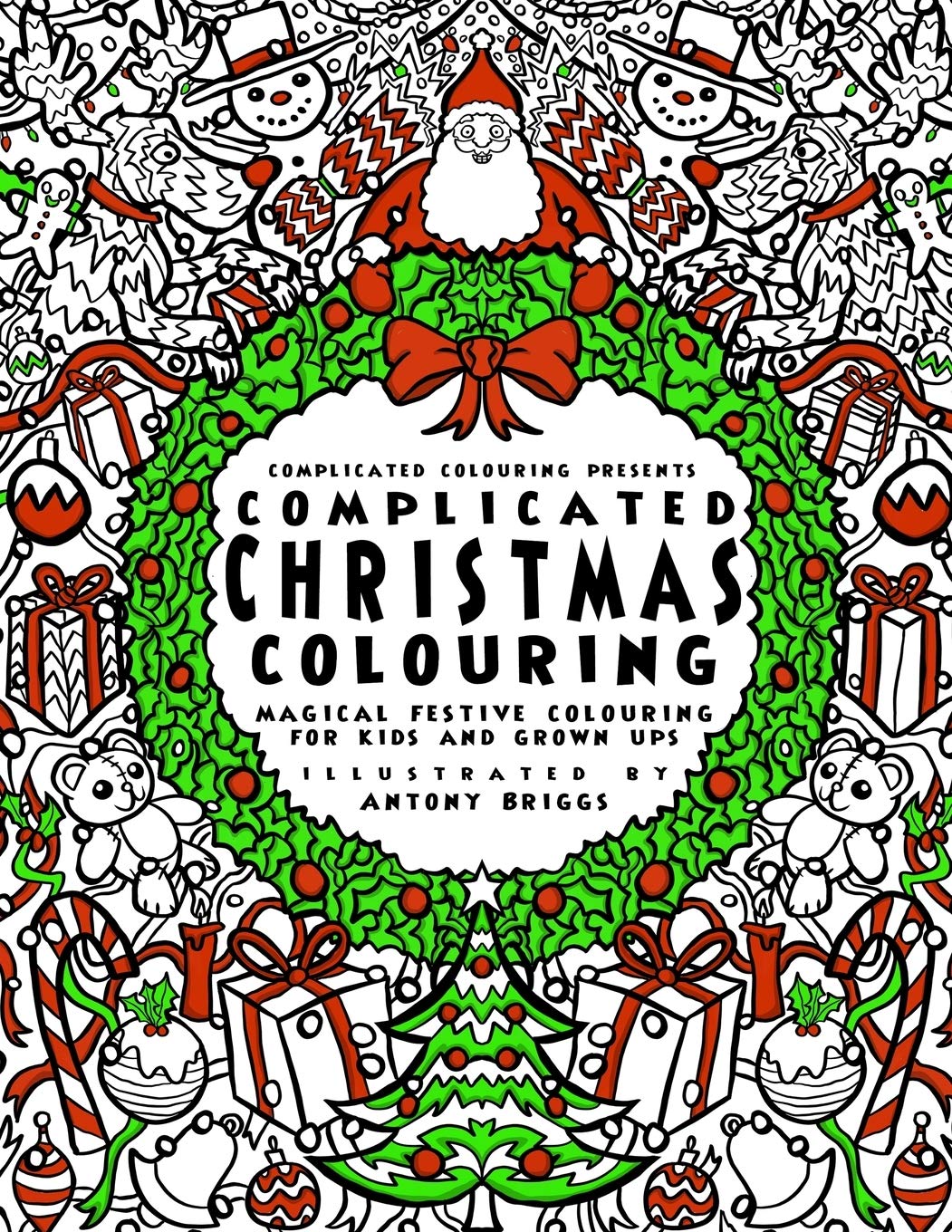 Complicated Christmas – Colouring Book: Magical Festive Colouring for ...