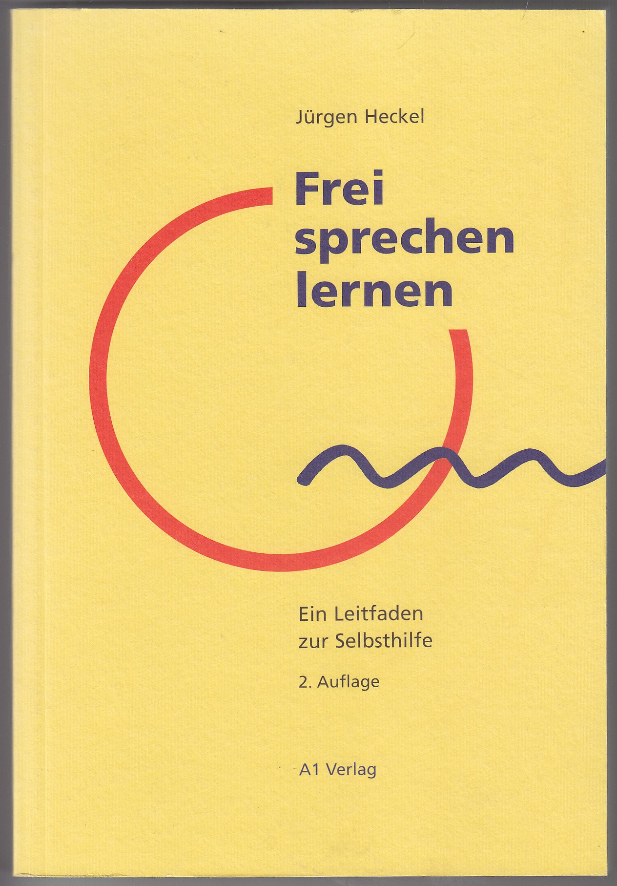 Frei sprechen lernen: Ein Leitfaden zur Selbsthilfe: Ein Leitfaden zur ...