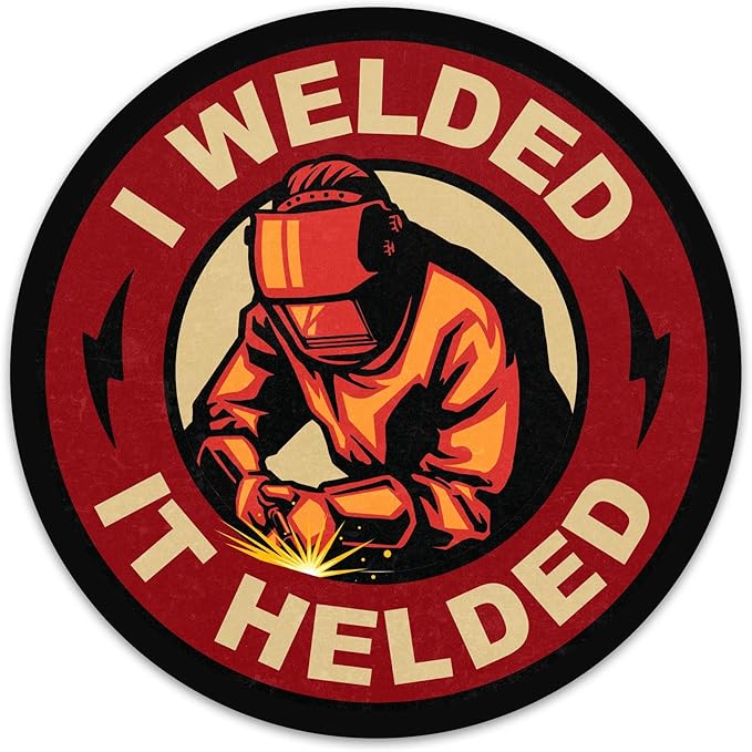 Amazon.com: (3PCs) I Welded It Helded Sticker, Funny Welder Blue Collar ...