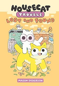 Amazon.com: Housecat Trouble: Lost and Found: (A Graphic Novel ...
