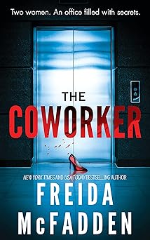 The Coworker eBook : McFadden, Freida: Amazon.com.au: Kindle Store