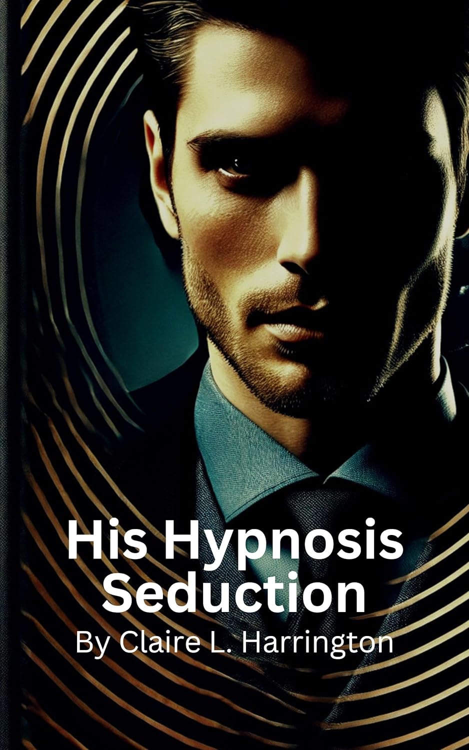 His Hypnosis Seduction (Hypnosis Seduction Series Book 1) - Kindle ...