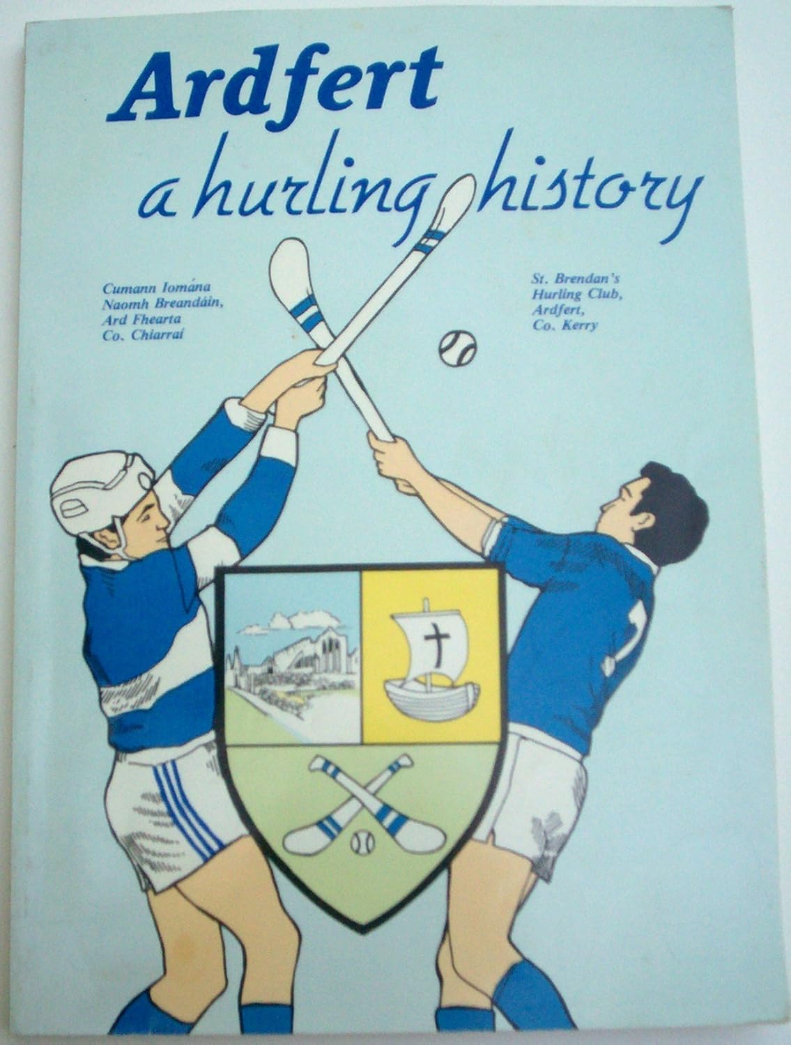 Ardfert: A Hurling History: Tommy O'Connor: Amazon.com: Books