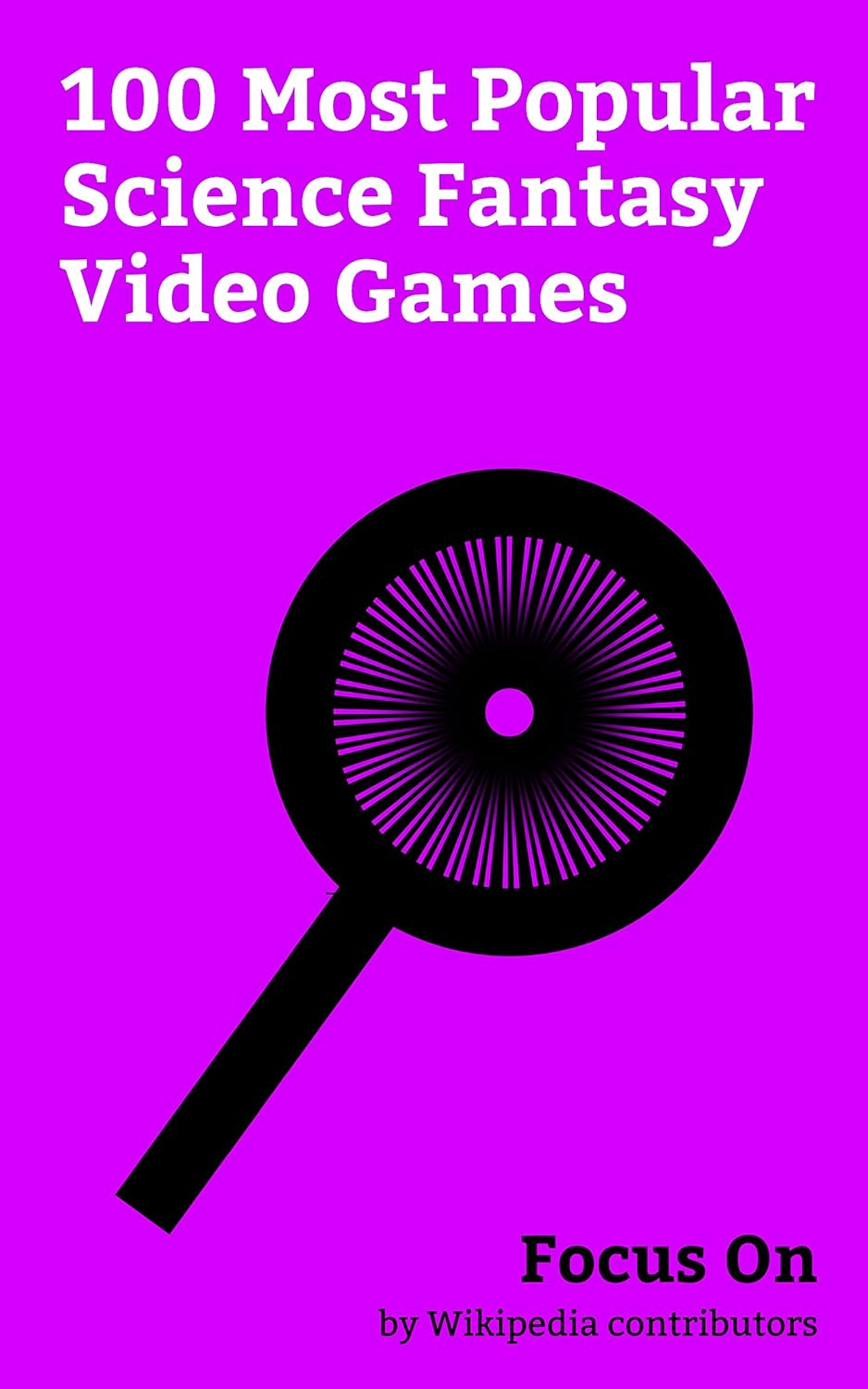 Focus On: 100 Most Popular Science Fantasy Video Games: Final Fantasy ...