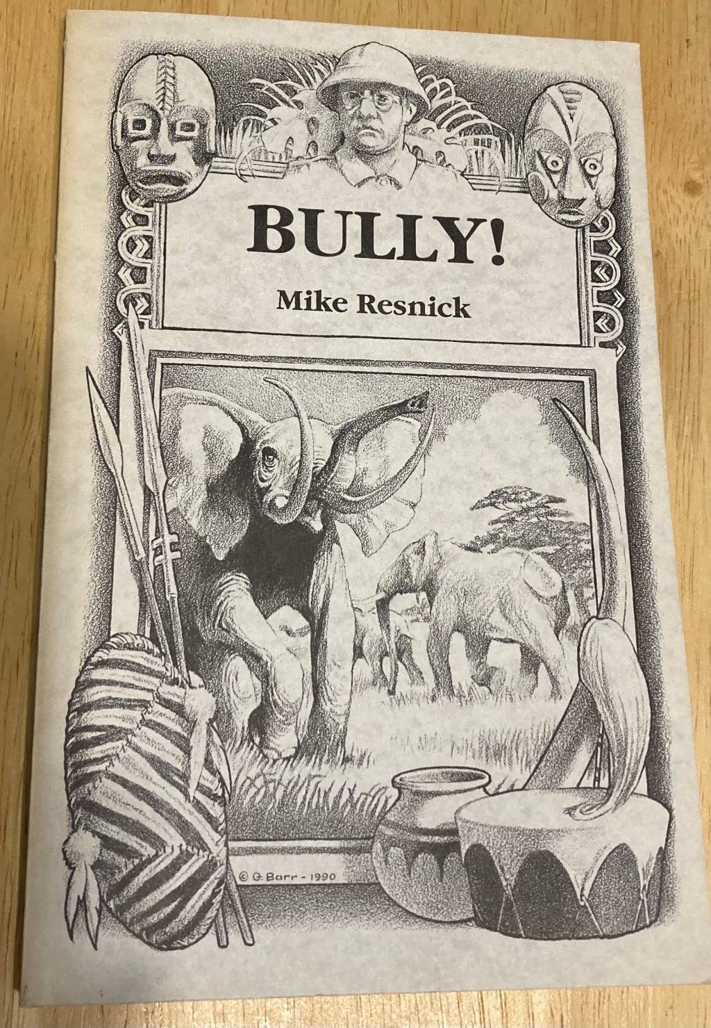 BULLY! [AXOLOTL PRESS SERIES BOOK #15]: Resnick, Michael [Mike ...