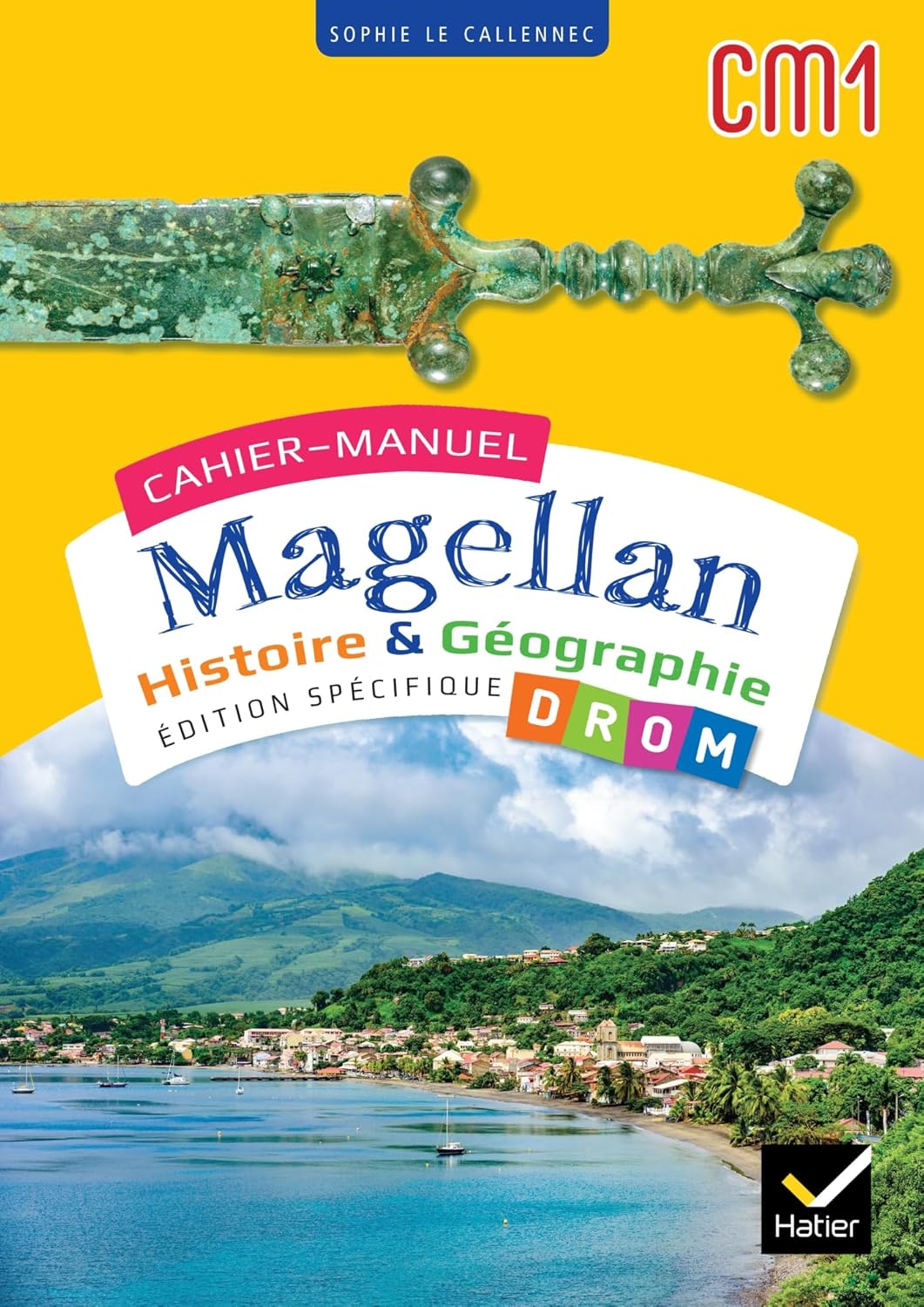 Les Cahiers Magellan : Histoire Géographie, CM1 - Cahier de l'élève ...