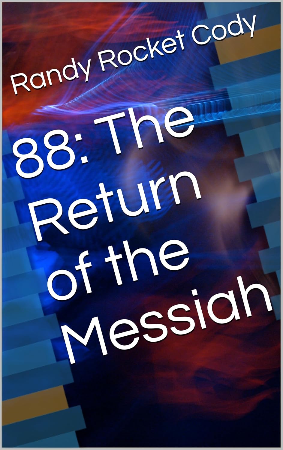 88: The Return of the Messiah , Cody, Randy Rocket, eBook - Amazon.com
