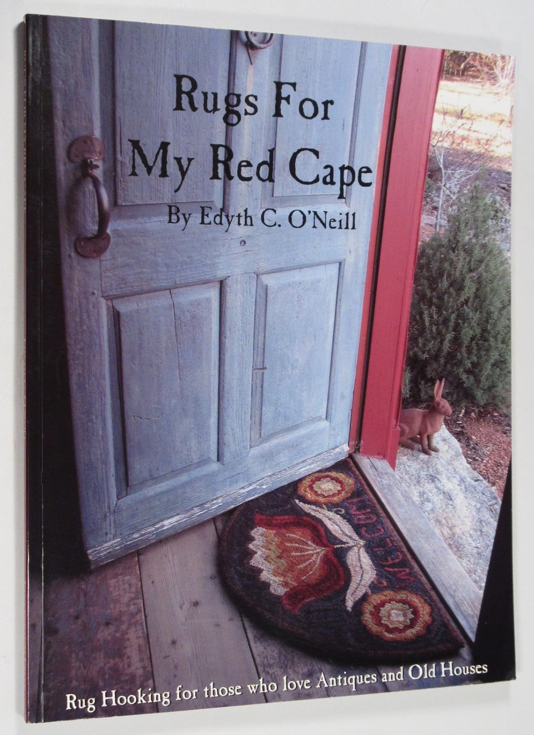 Rugs for My Red Cape: Edyth C. O'Neill: Amazon.com: Books