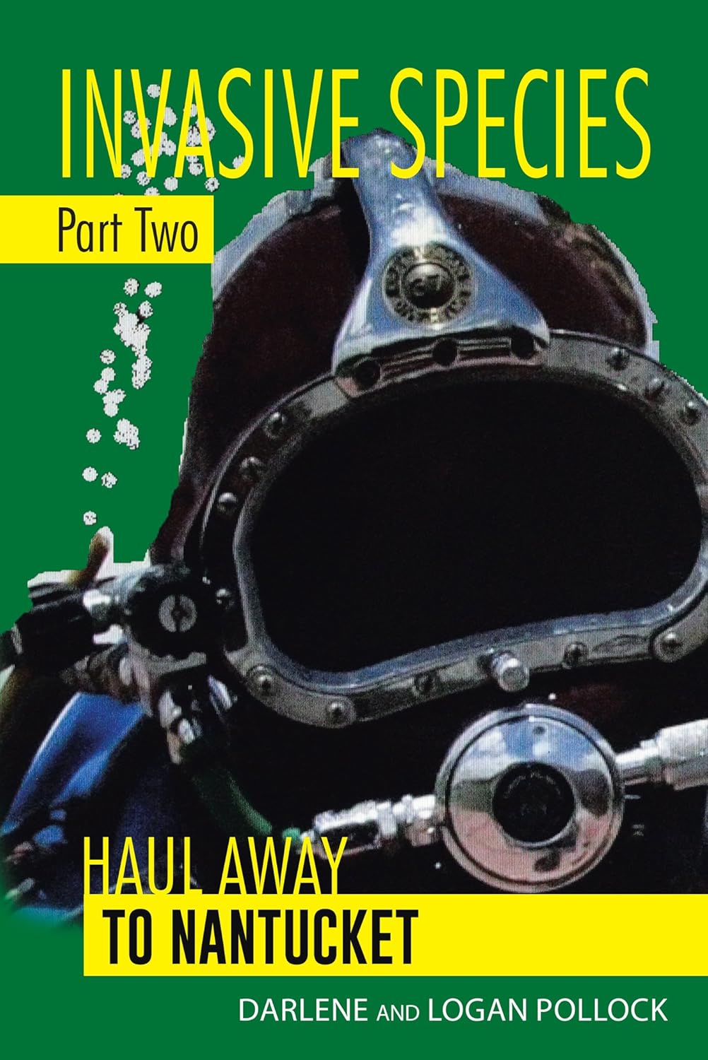 Invasive Species Part Two: Haul Away to Nantucket eBook : Darlene ...