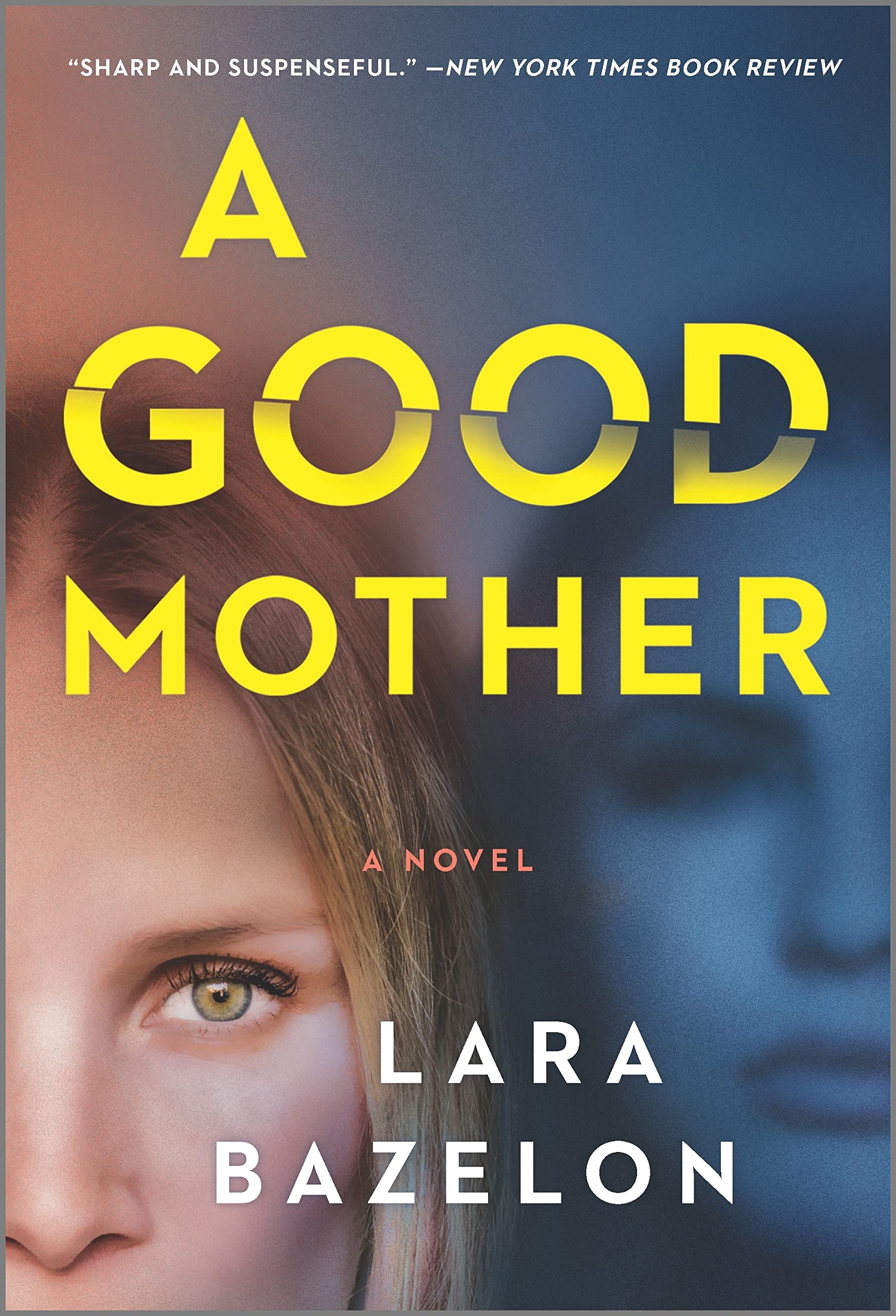 A Good Mother: A Novel: Bazelon, Lara: 9781335469557: Amazon.com: Books