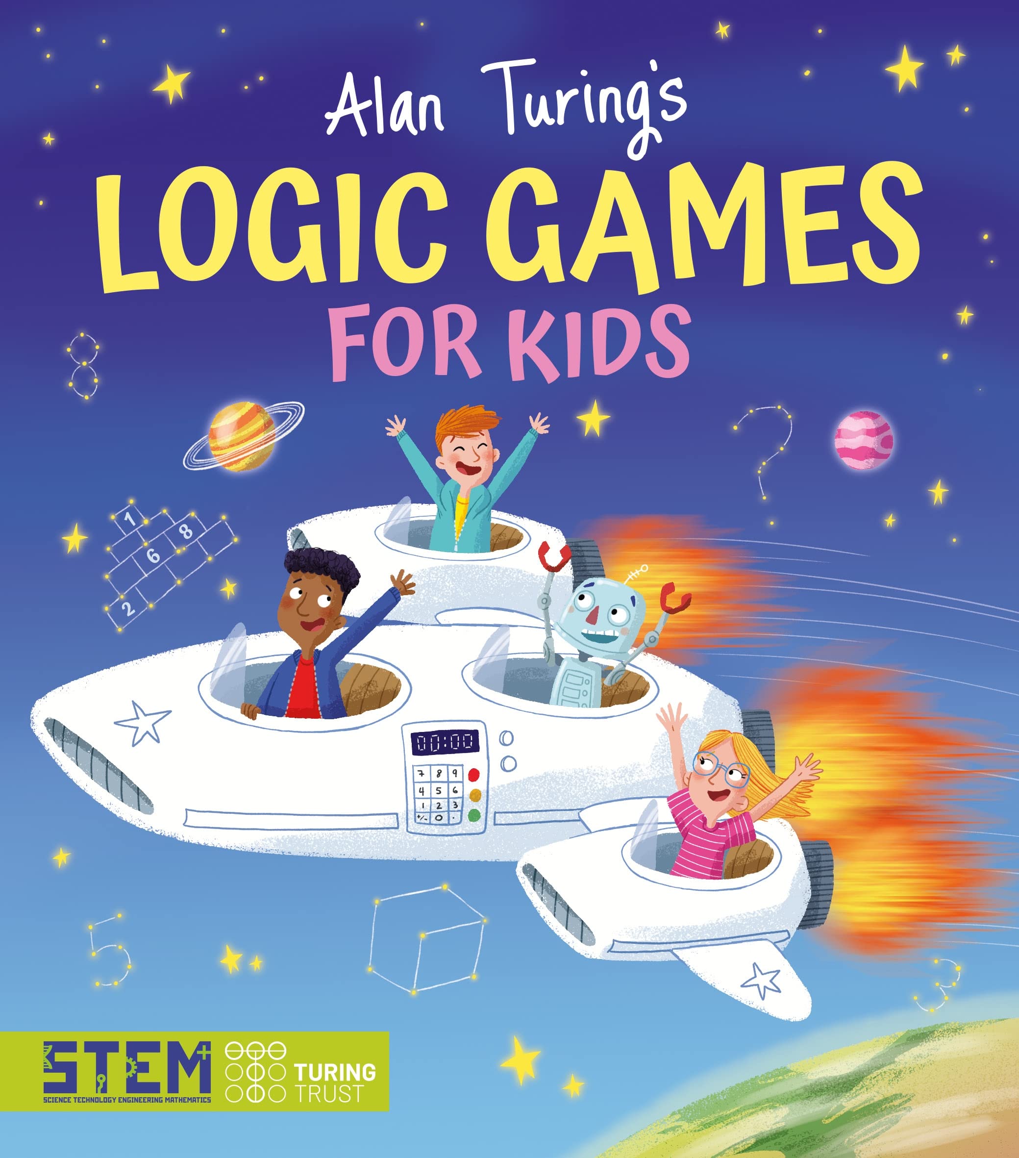 Alan Turing's Logic Games for Kids (Alan Turing Puzzles It Out, 3 ...