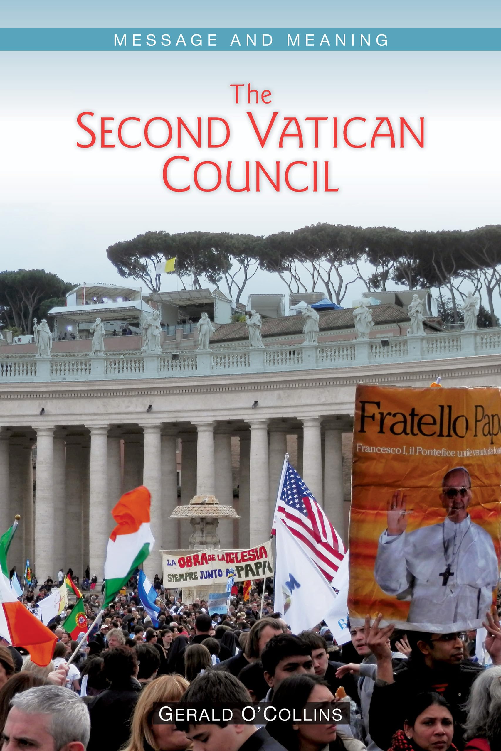 The Second Vatican Council: Message and Meaning: O'collins SJ, Gerald ...