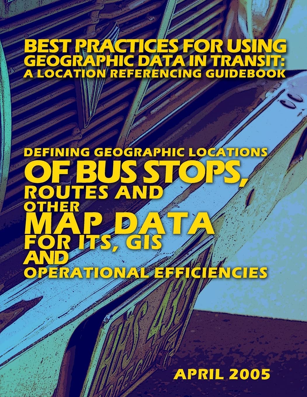 Best Practices for Using Geographic Data in Transit: A Location ...