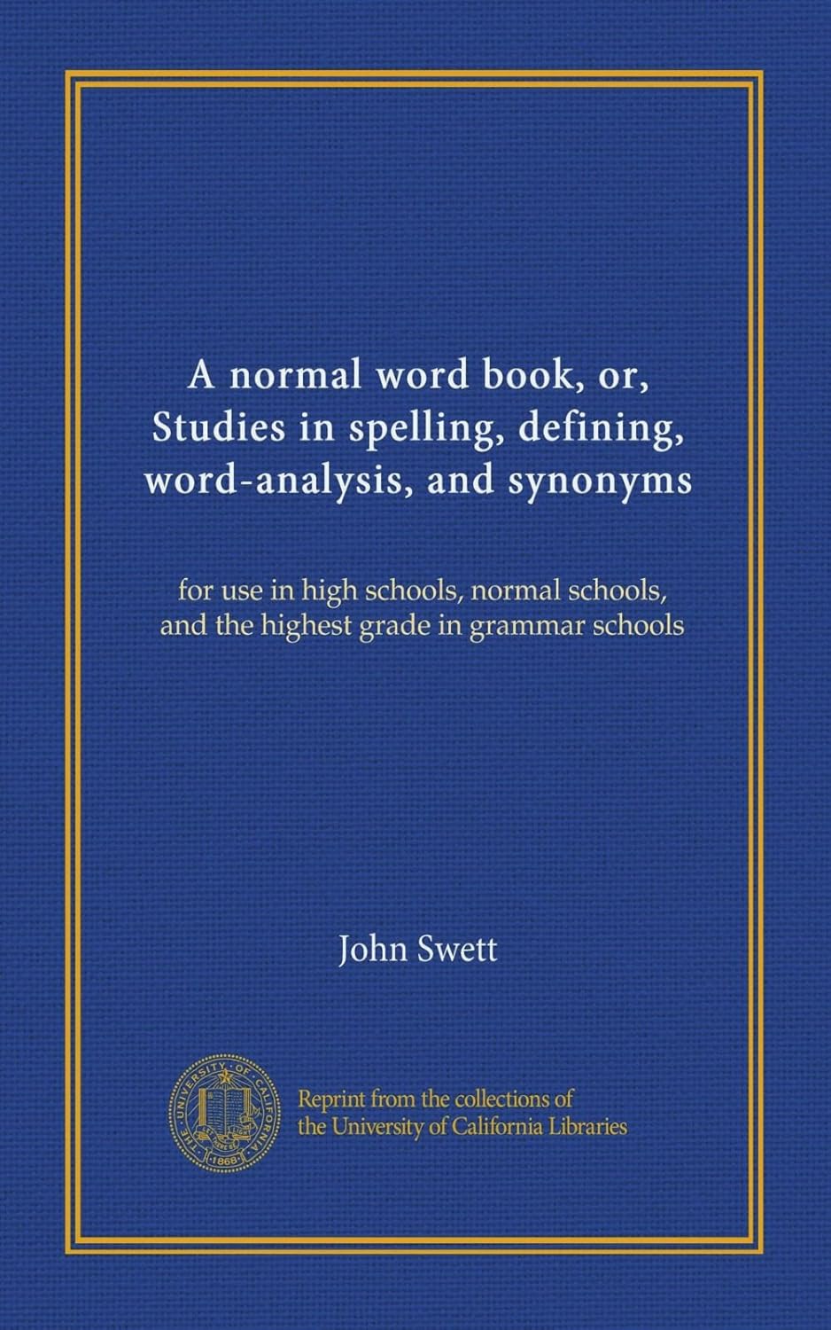 A Normal Word Book Or Studies In Spelling Defining Word analysis a-normal-word-book-or-studies-in-spelling-defining-word-analysis