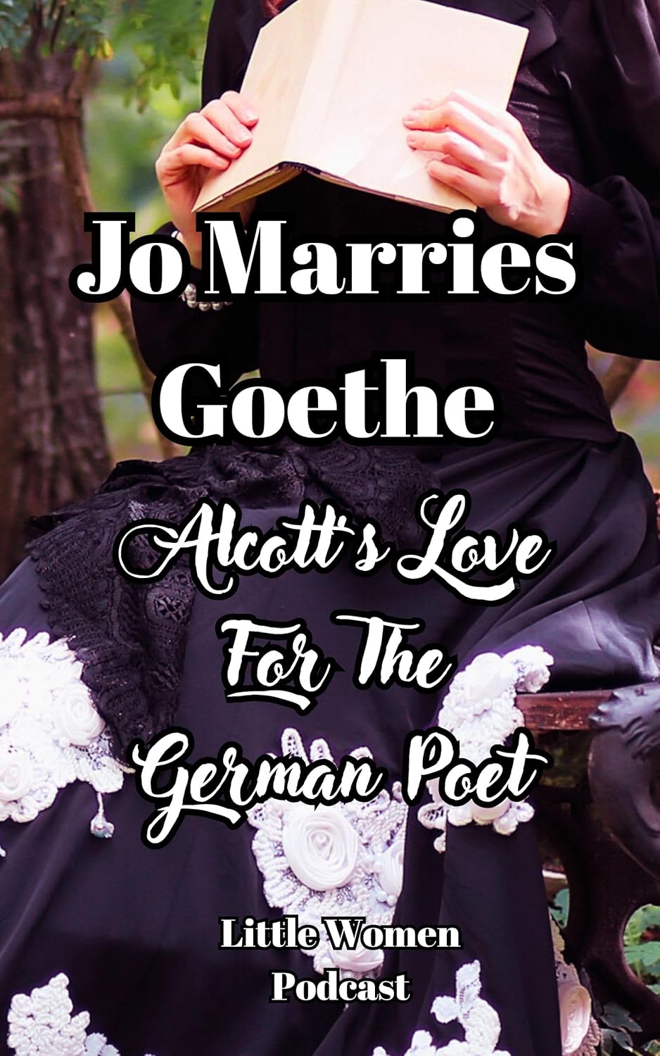 Amazon.com: Jo Marries Goethe, Little Women Podcast Transcript: Louisa ...