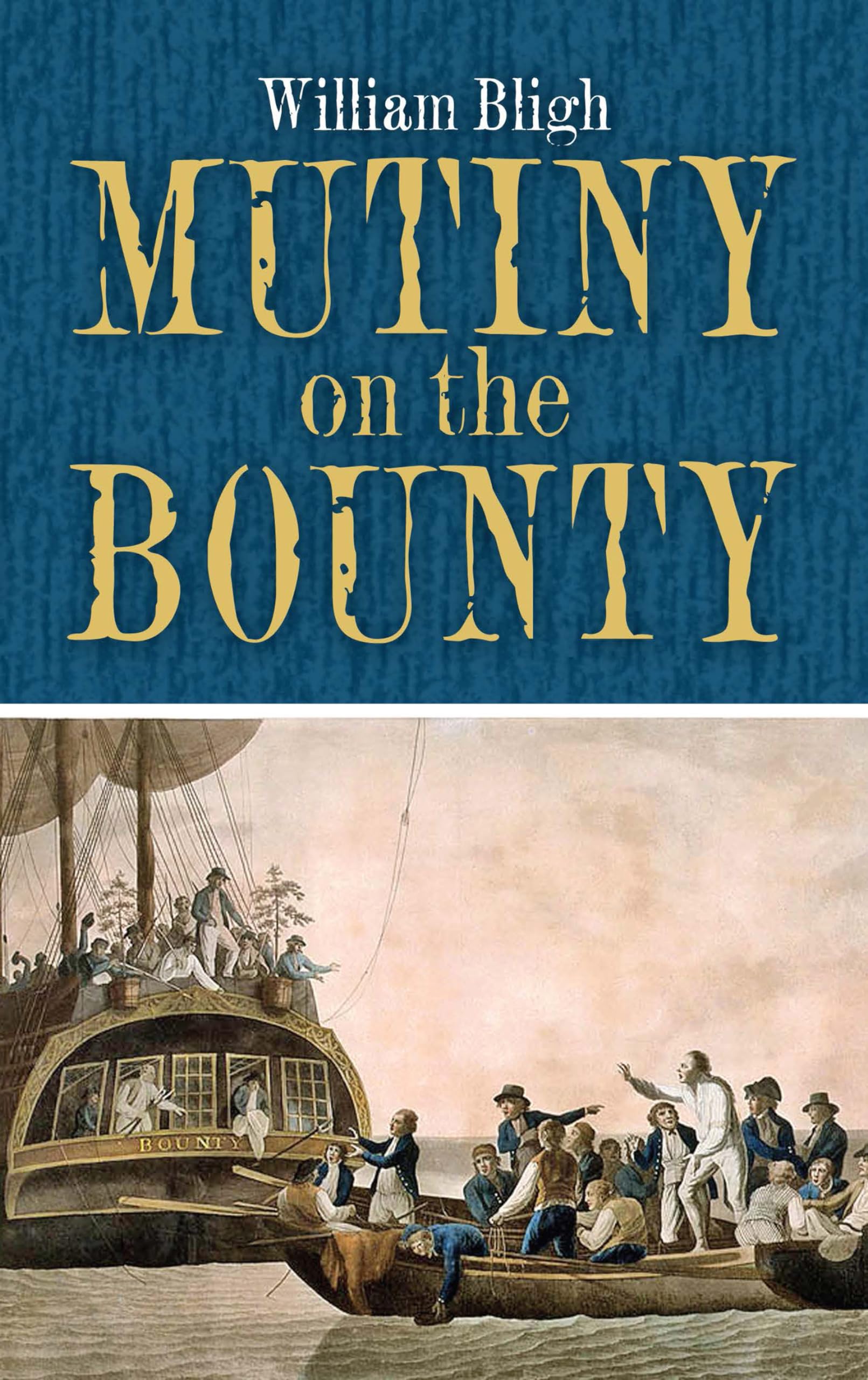Mutiny on the Bounty (Dover Literature: Nonfiction): Bligh, William ...